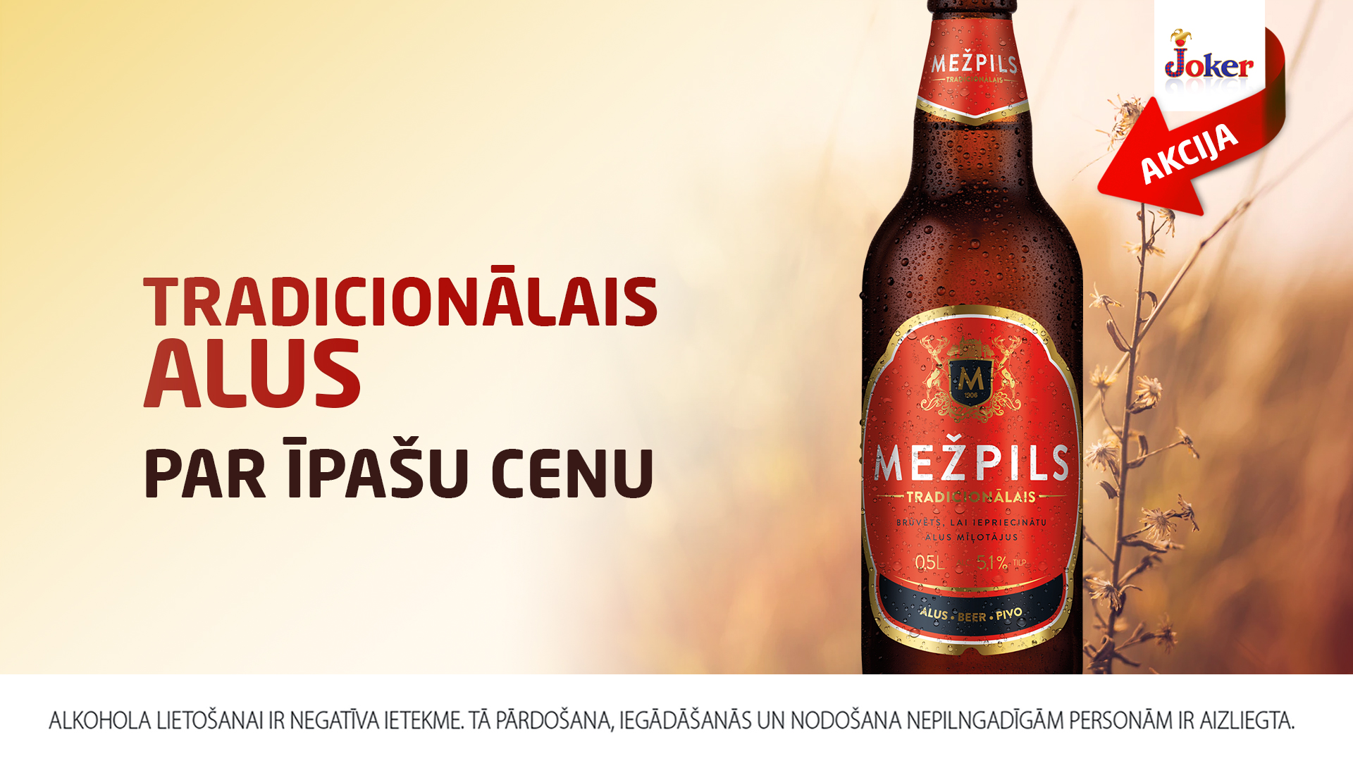 A special promotion price for Mežpils Traditional beer. - Joker LTD